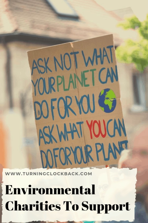 Environmental Causes to Support - Turning the Clock Back