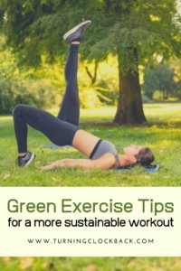 Tips for a Green Exercise Routine - Turning the Clock Back
