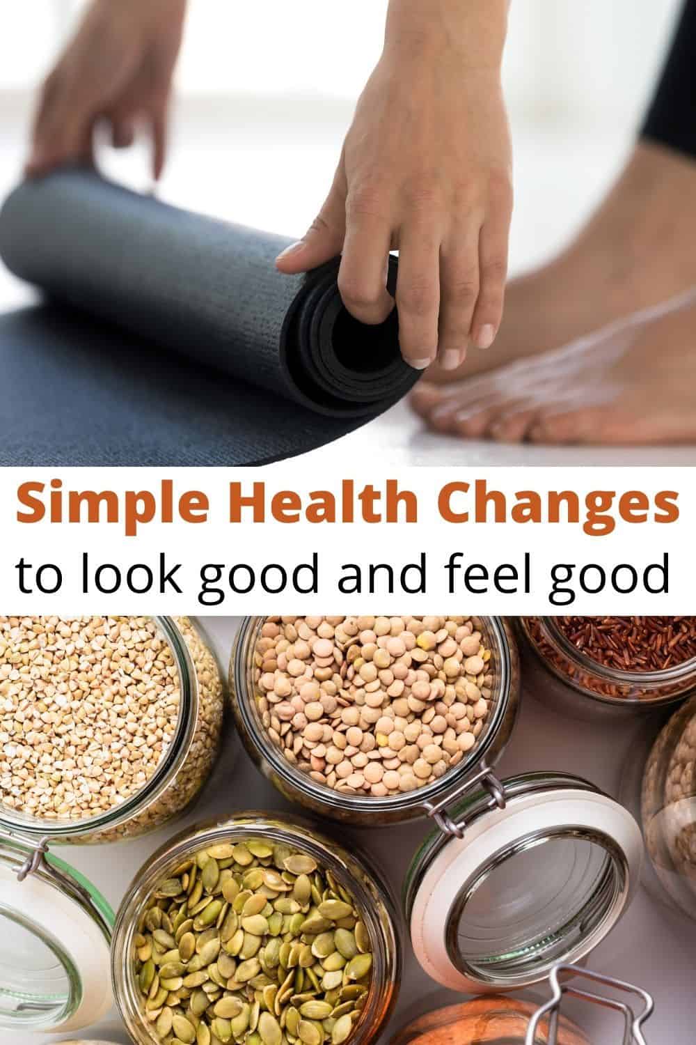 Look Good And Feel Good With These Simple Health Changes