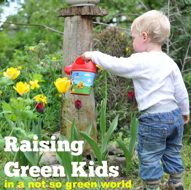 Raising Green Kids in a Not So Green World - Turning the Clock Back