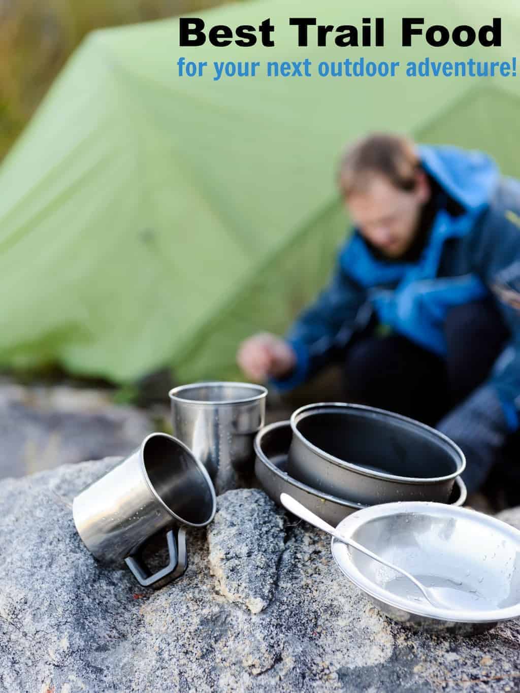BEst Trail Food For Your Next Outdoor Adventure - Turning the Clock Back