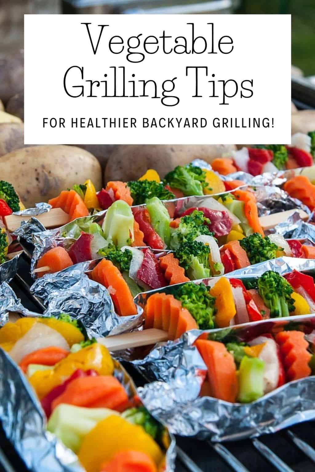 Easy Tips for Grilling Vegetables - Turning the Clock Back