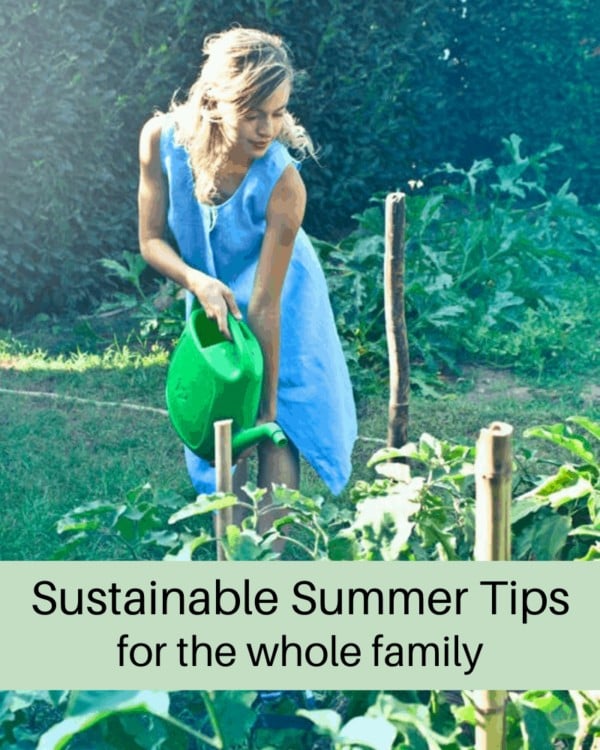 Sustainable Summer Tips for Green Family Fun- Turning the Clock Back